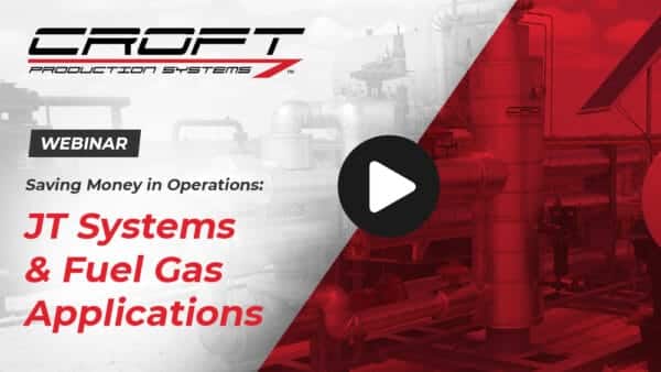 Joule Thomson JT Plants - Croft Productions Systems