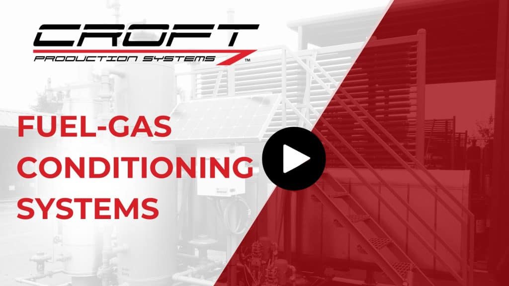 Fuel-Gas Conditioning Systems - Croft Productions Systems